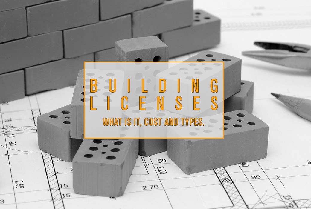 Building licenses. What is it, cost and types.